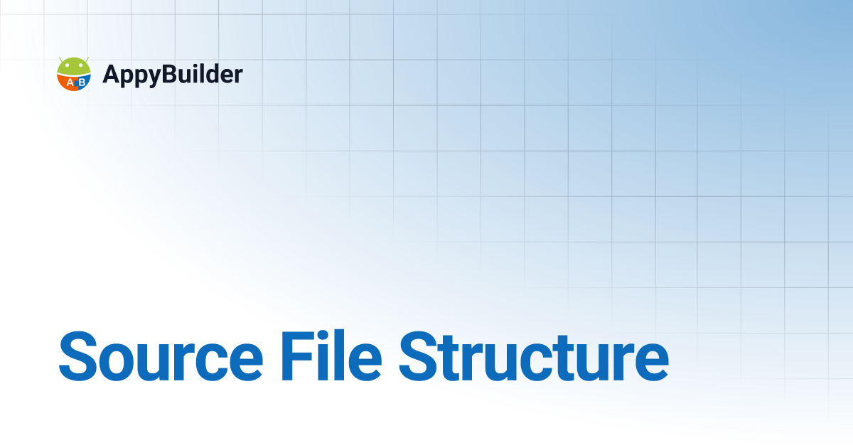 Source File Structure | AppyBuilder